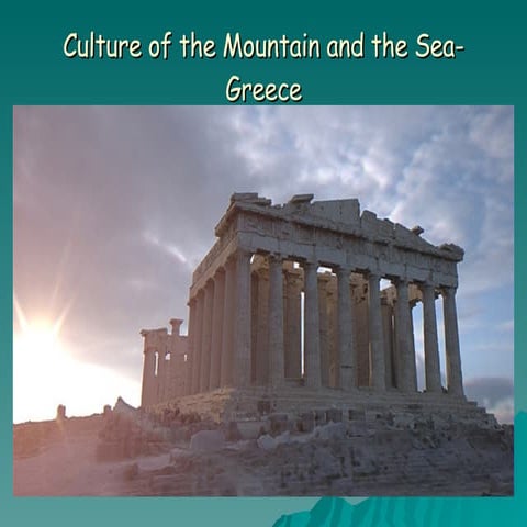 Culture Of The Mountain And The Sea Greece | PPT