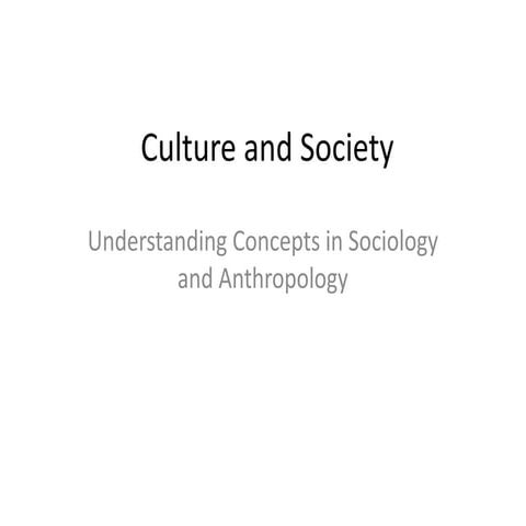 Culture-Society-Sociology-and-Anthropology-PP1.pptx