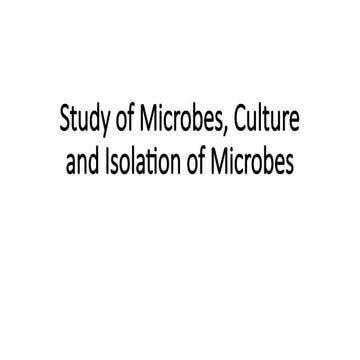MmCulture and Isolation of Microbes.pptx