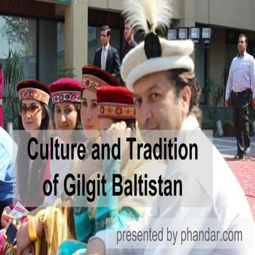 Culture and tradition of Gilgit-Baltistan | PPTX