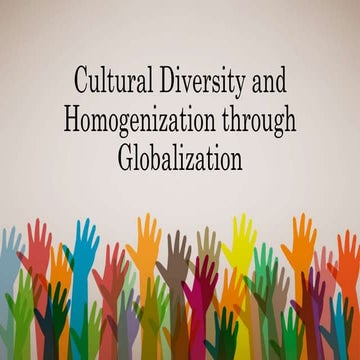 Culture Diversity and Homogenization through Globalization.pptx