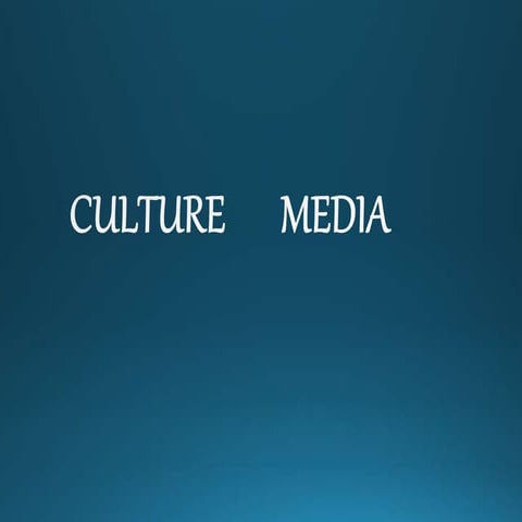 Culture media | PPT