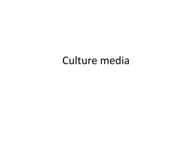 Types of culture media | PPTX