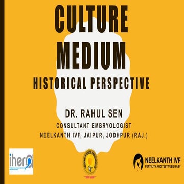 IVF CULTURE MEDIA HISTORICAL PERSPECTIVE | PPT