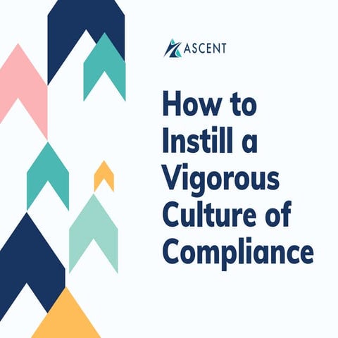 How to Instill a Vigorous Culture of Compliance | PPT