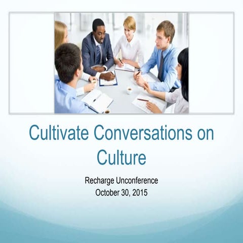 Cultivate Conversations on Culture | PPT