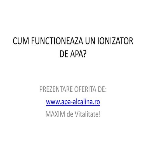 Cum functioneaza un ionizator de apa ? | PPT