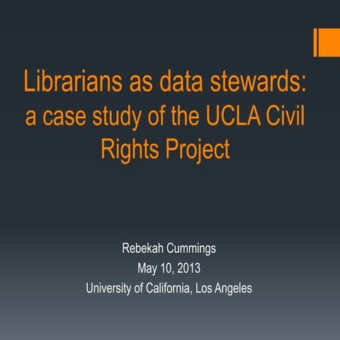 Librarians as data stewards: a case study of the UCLA Civil Rights ...