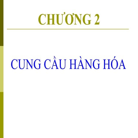 Cung, cau hang hoa chuong ii | PPT