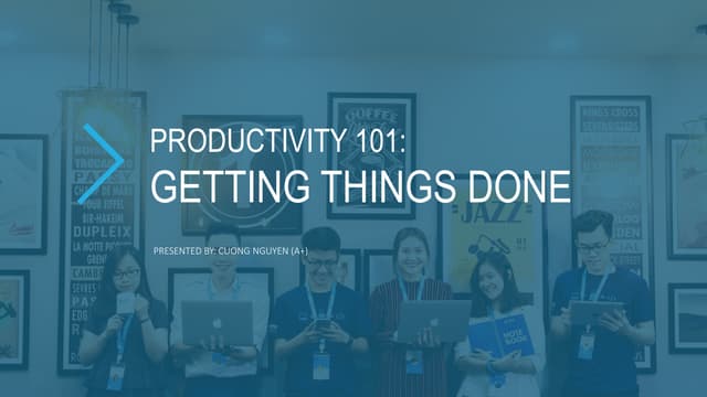 Productivity 101: Getting Things Done (GTD) | PPT Productivity 101: Getting Things Done (GTD) | PPT