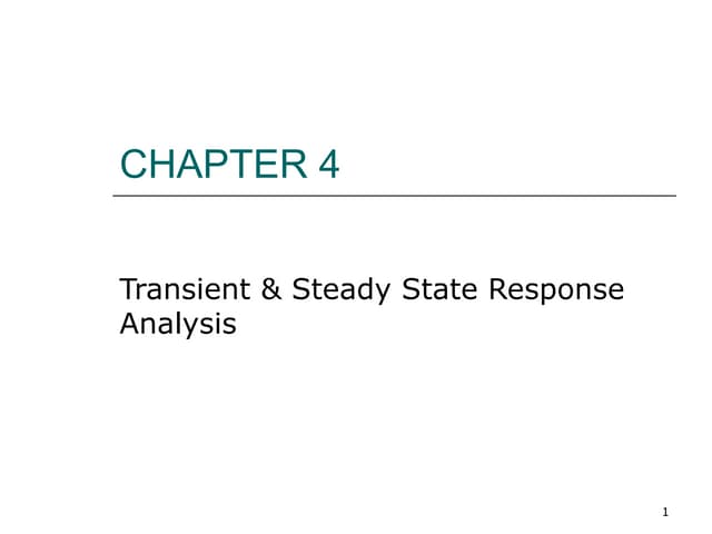 1 Chapter 4 Transient Steady State Response Analysis Ppt