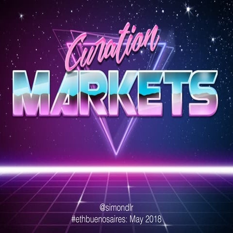 Curation Markets #ethbuenosaires | PPT
