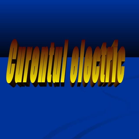 Curentul electric | PPT