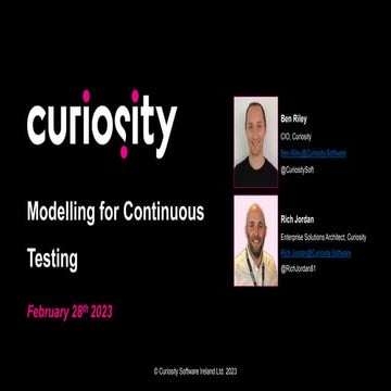 Curiosity Software Presents Modelling For Continuous Testing Ppt