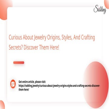 Curious About Jewelry Origins, Styles, And Crafting Secrets Discover ...
