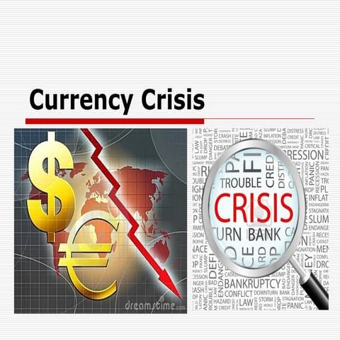 Currency crisis | PPT