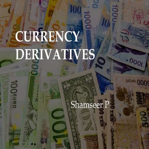 Currency derivatives | PPTX