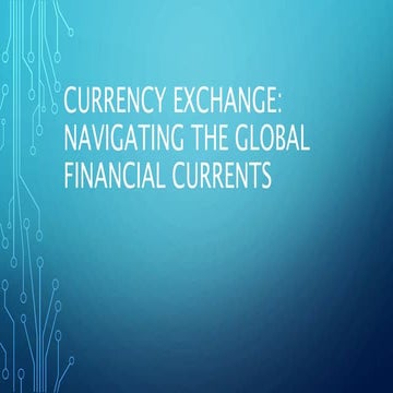 Currency Exchange and it's fundamentals.pptx