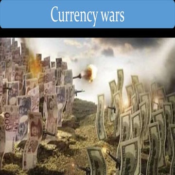 Currency wars | PPTX
