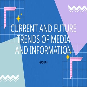 Current and future trends_Media & Information | PPTX