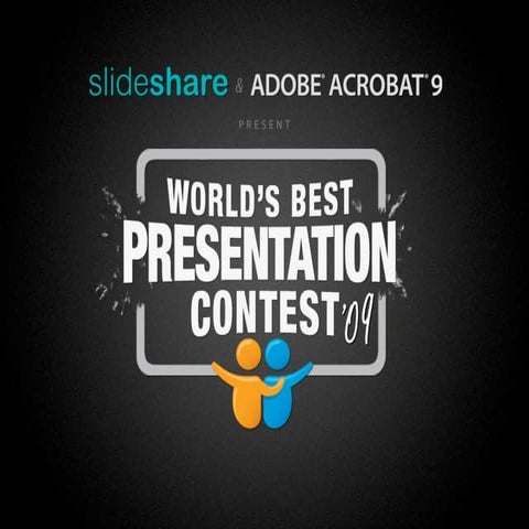 SlideShare World's Best Presentation Contest 2009 | PPT
