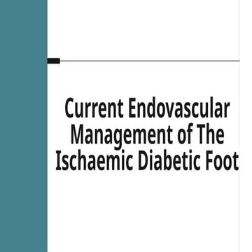 Current Endovascular Management of The Ischaemic Diabetic Foot (1).pptx