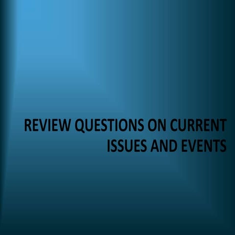UPDATED-REVIEW-QUESTIONS-ON-CURRENT-ISSUES-AND-EVENTS.ppt