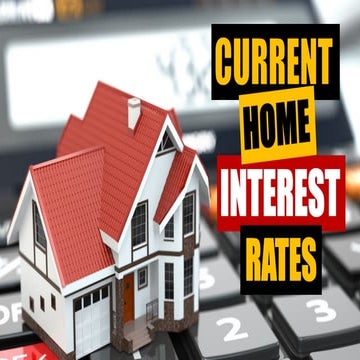 Current Home Interest Rates | PPT