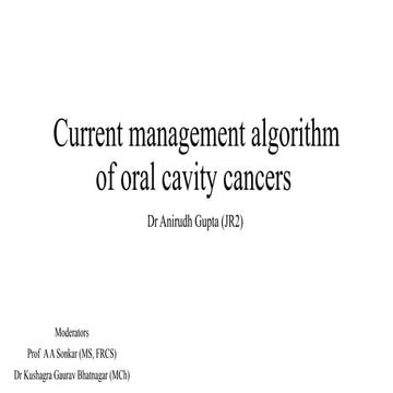 current management algorithm APPROACH TO oral cavity cancers.pptx