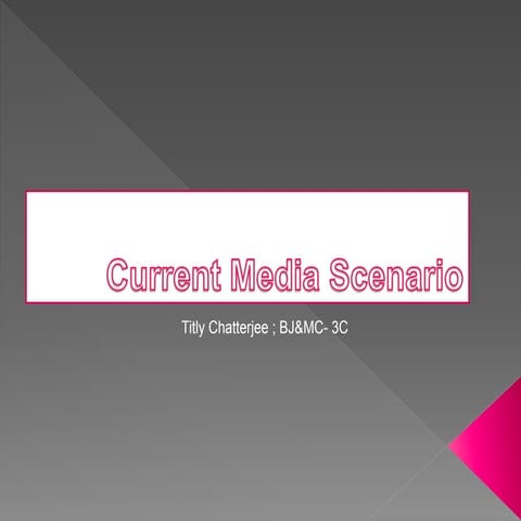 Current Media Scenario-2015 | PPTX