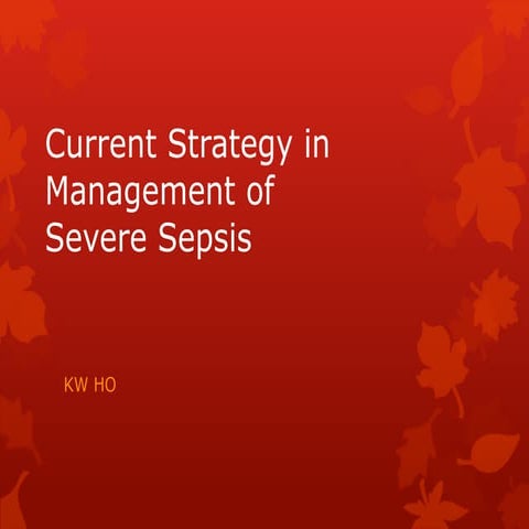 Current Strategy In Management Of Severe Sepsis Pptx