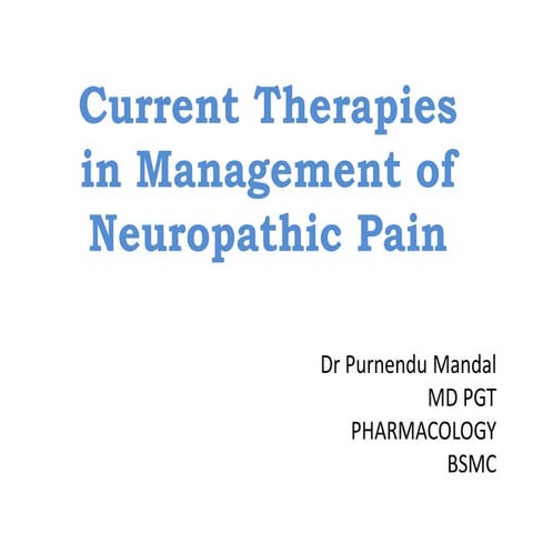 Current therapies in management of neuropathic pain | PPTX