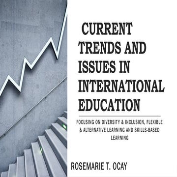 CURRENT TRENDS AND ISSUES IN INTERNATIONAL EDUCATION-Part 2.pptx
