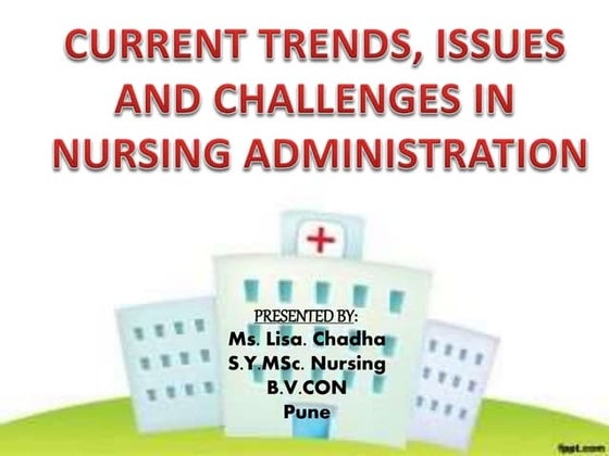 Current trends and issues in nursing administration | PPT