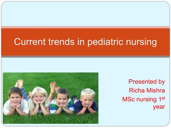 Trends in pediatric nursing | PPTX | Parenting Babies and Toddlers ...
