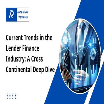 Current Trends in the Lender Finance Industry A Cross Continental Deep ...