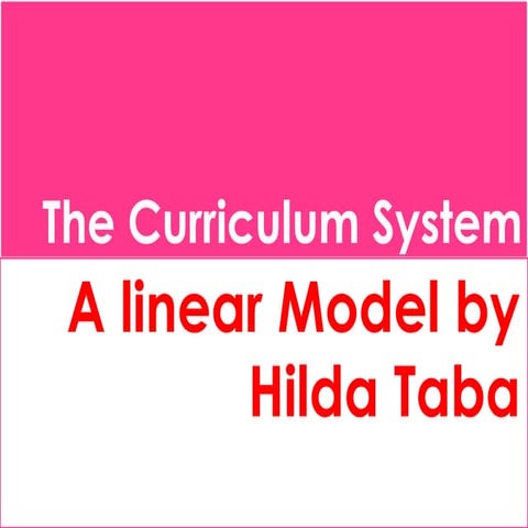 Curriculum Development: The Curriculum System – A Linear Model by Hilda ...