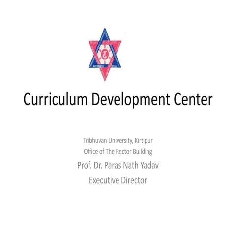 Curriculum Development Center Tribhuvan University | PPT