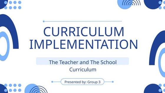 Role of teacher in curriculum implementation | PPTX
