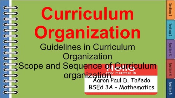 Curriculum organization (sequence and scope/guidelines in curriculum ...
