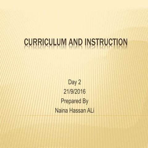 Curriculum and instruction day 2 | PPTX