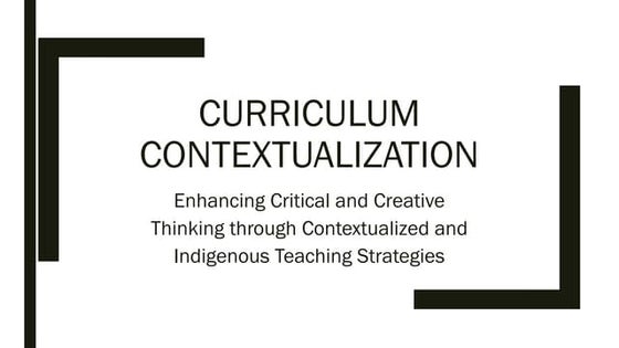 Localizing and indigenizing | PPTX | Educational Assessment | Education