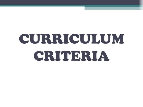 Criteria for the selection of subject matter or content of the ...