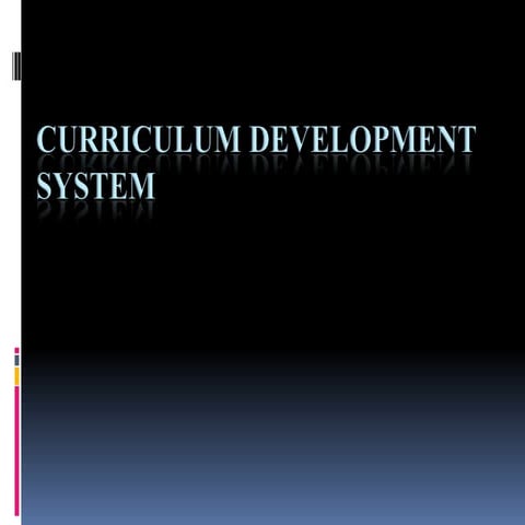 Curriculum development system | PPTX