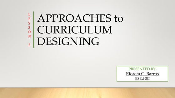 Approaches to curriculum designing | PDF | Primary Education | Education