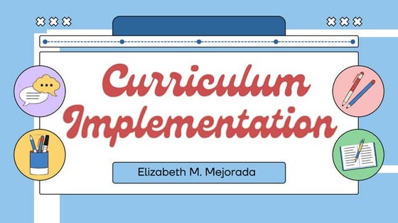 CHAPTER-5-CURRICULUM-IMPLEMENTATION (1).pptx | Professional School | Postgraduate Education