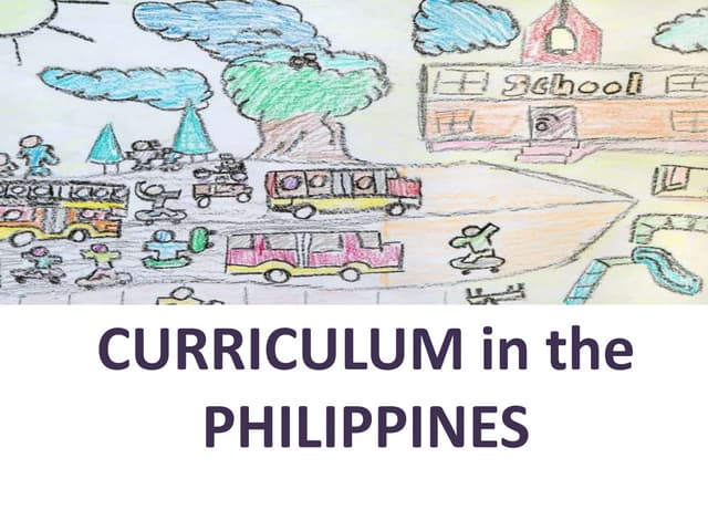 Curriculum Development In The Philippines curriculum-development-in-the-philippines