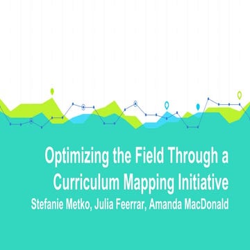 Optimizing the Field Through a Curriculum Mapping Initiative | PPT