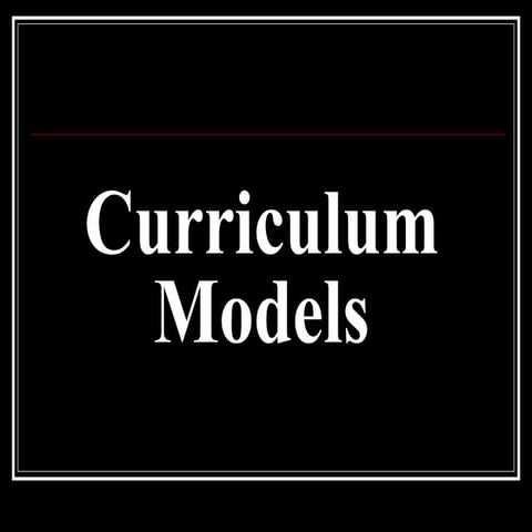 Curriculum Models lecture and activity.ppt | Educational Assessment ...
