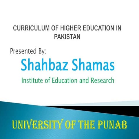 Curriculum of higher education in pakistan | PPT